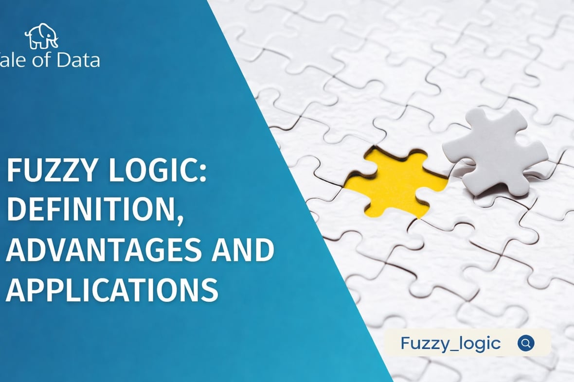 Fuzzy logic: definition, advantages and applications